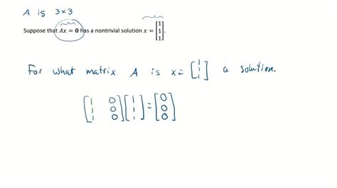 construct a 3 ×3 nonzero matrix a such that the vector [ 1 1 1 ] is a solution of a 𝐱 0 numerade