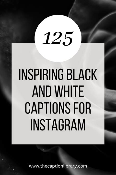 Inspiring Black And White Captions For Instagram In 2024 Black And