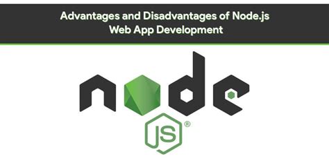advantages and disadvantages of node js web app development