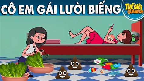 CÔ EM GÁI LƯỜI BIẾNG PHIM HOẠT HÌNH TRUYỆN CỔ TÍCH QUÀ TẶNG CUỘC