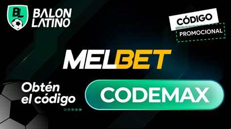 Codigo promocional Melbet CODEMAX válido para Abril 2024 Balón Latino