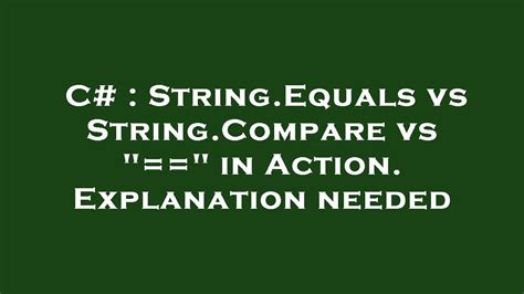 C String Equals Vs String Compare Vs In Action Explanation