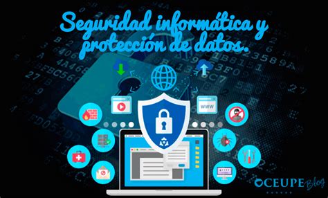 Seguridad informática y protección de datos