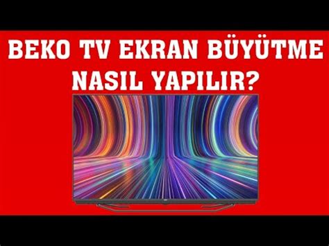 Beko TV Ekran Büyütme Nasıl Yapılır YouTube