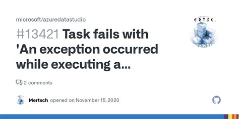Task Fails With An Exception Occurred While Executing A Transact SQL