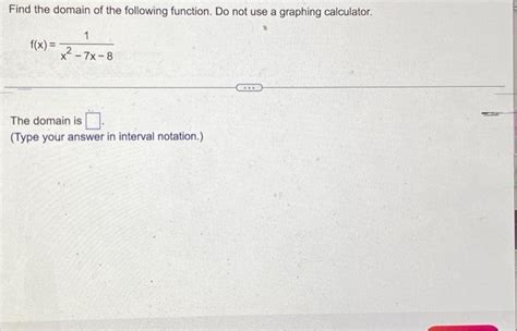 solved find the domain of the following function do not use