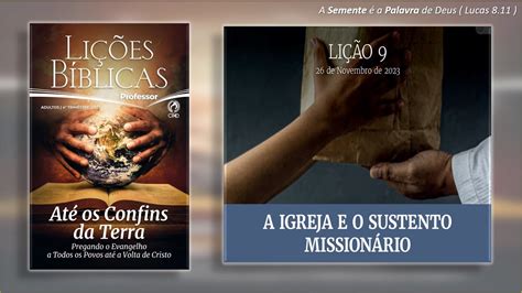 Lição 9 A Igreja e o Sustento Missionário EBD CPAD 2023 4º