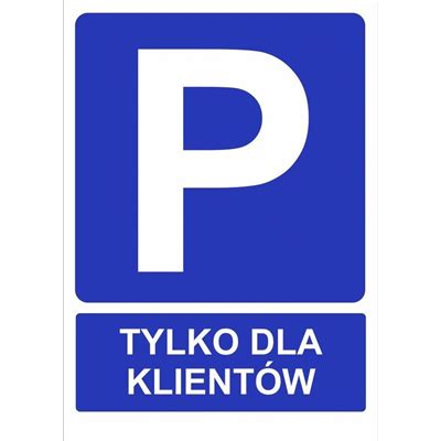 Tablica PARKING TYLKO DLA KLIENTÓW 35x25cm