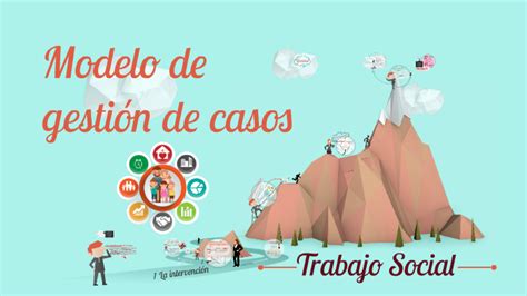 Total 45 Imagen Modelo De Gestion De Casos Trabajo Social Abzlocal Mx