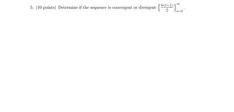 solved 5 10 points determine if the sequence is