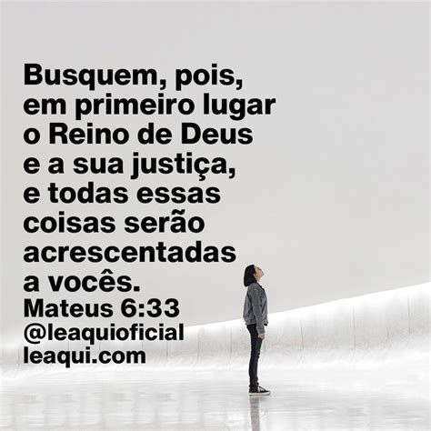Busquem Pois Em Primeiro Lugar O Reino De Deus E A Sua Justi A E