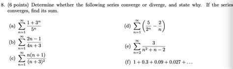 SOLVED 6 Points Determine Whether The Following Series Converge Or