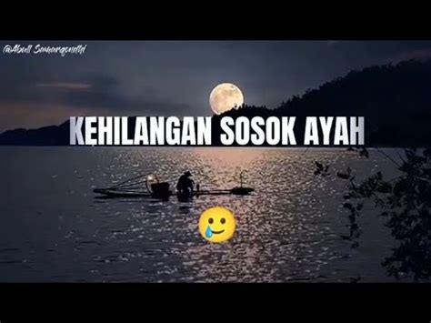 Kehilangan Sosok Ayah Musikalisasi Puisi Puisi Tentang Ayah Sedih
