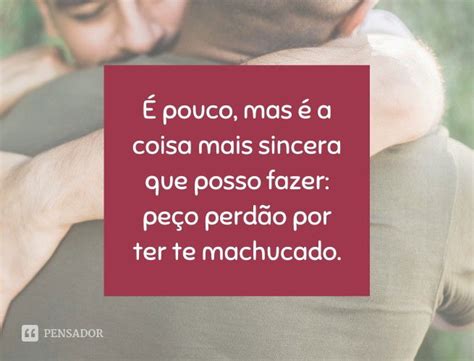 Mensagens De Desculpas Sinceras Pensador