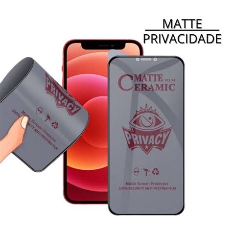 Película Cerâmica FOSCA e PRIVACIDADE para Iphone Anti Oleosidade e