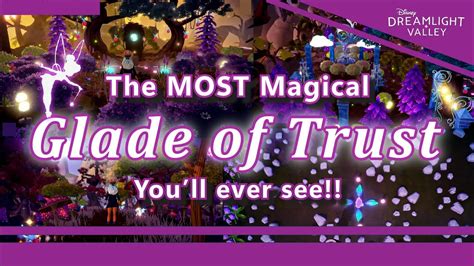 The Most Magical Glade Of Trust Tour Disney Dreamlight Valley Youtube