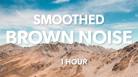 Hour Smoothed Brown Noise For Good Sleep Calm Mind And Relaxation