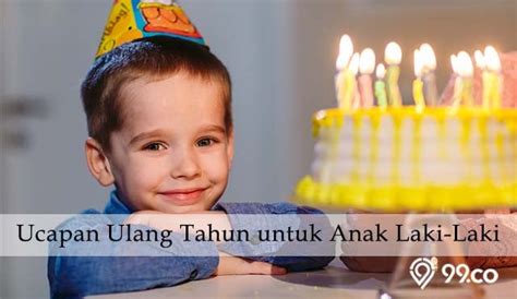 20 Ucapan Ulang Tahun Untuk Anak Laki Laki Yang Menyentuh Hati Portal