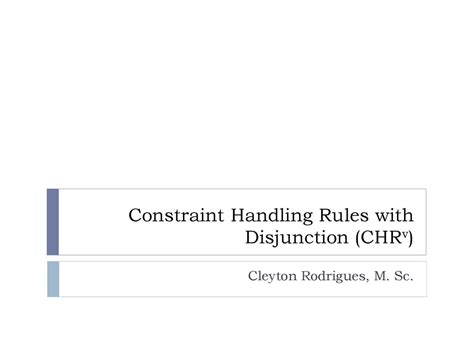 constraint handling rules with disjunction chrv ppt download