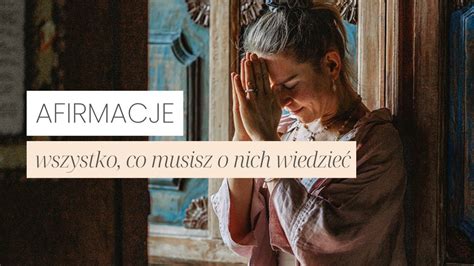 AFIRMACJE Czym są i jak z nich korzystać YouTube