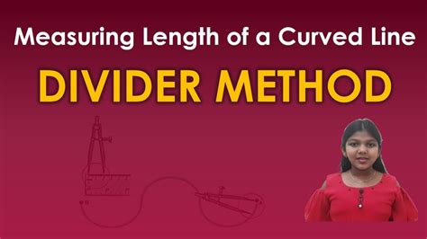 divider method measuring the length of a curved line measurement science class 6 17
