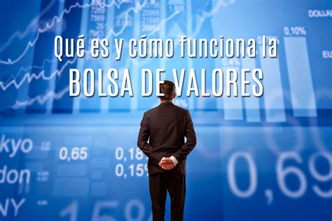 Qué es y cómo funciona la bolsa de valores Universidad de Bolsa