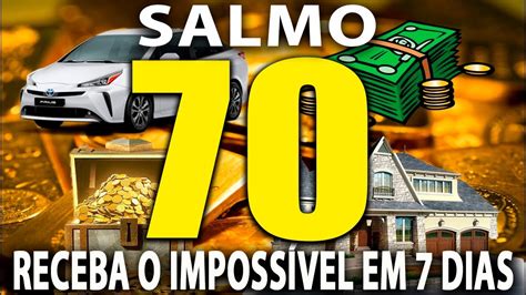 PODEROSA ORAÇÃO DO SALMO 70 SETE VEZES DINHEIRO RIQUEZA E