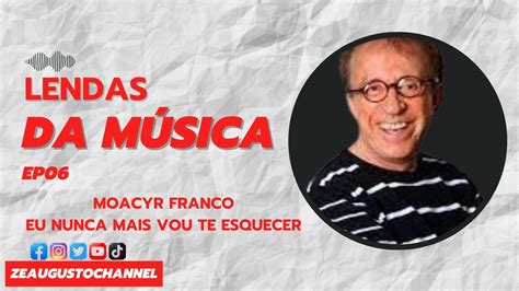 Eu Nunca Mais Vou Te Esquecer 079 1971 Moacyrfranco Romantica YouTube