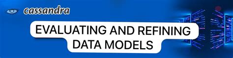EVALUATING AND REFINING DATA MODELS KTEXPERTS