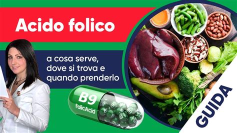 Acido Folico A Cosa Serve Dove Si Trova E Quando Prenderlo Youtube