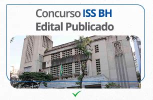 Concurso ISS BH Edital PUBLICADO para Cargo salário a R 7 7 MIL