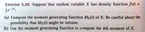exercise 5 20 suppose that the random variable x has a density function f x e x a