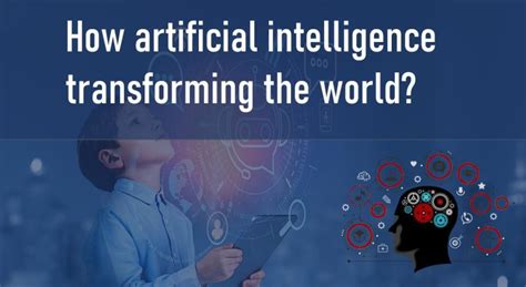 How Artificial Intelligence Transforming The World Techprofree