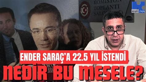 Muhammed Yakut Ender Saraç meselesini ilk kez Belgeli Yorum da