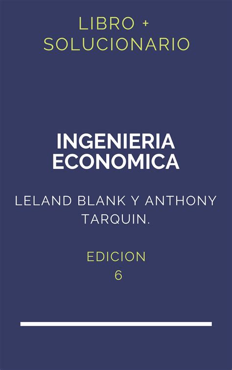 Solucionario Ingenieria Economica Leland Blank Anthony Tarquin 6