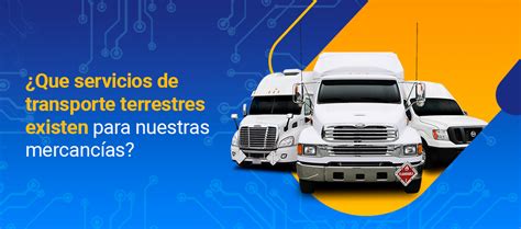 Qué servicios de transporte terrestre existen para nuestras mercancías