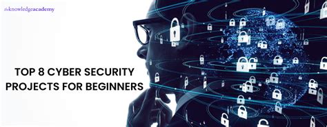 8 Best Cyber Security Projects For Beginners