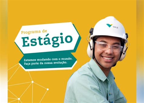 Vale abre 900 vagas de estágio em diversas localidades do país Portal
