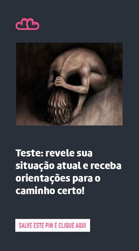 Teste Revele Sua Situa O Atual E Receba Orienta Es Para O Caminho