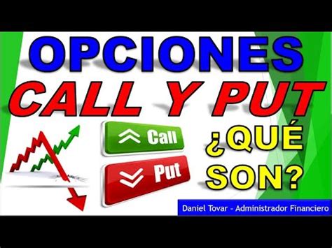 Qué son las Opciones Financieras Call y Put explicado de forma simple