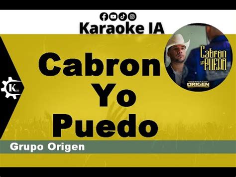 Grupo Origen Cabron Yo Puedo Karaoke YouTube