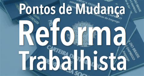 IBIAPABA DIVULGA NOTICIAS E COBERTURAS REFORMA TRABALHISTA SAIBA O