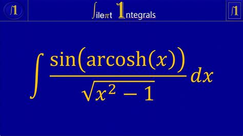 Indefinite Integral Sin Arcosh X Sqrt X 2 1 By Substitution