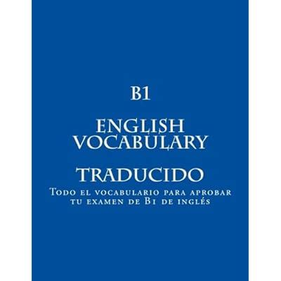 Descargar B1 ENGLISH VOCABULARY Traducido Todo El Vocabulario Para