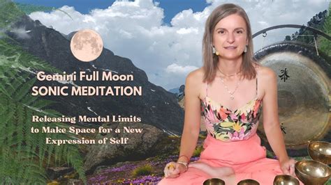Gemini Full Moon Sonic Immersion Guided Meditation 26 27 Nov 2023