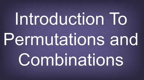 introduction to permutations and combinations maths algebra youtube