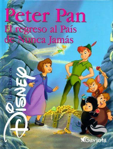 Peter Pan El regreso al País de Nunca Jamás Clásicos Disney Walt