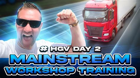 Day 2 Mainstream Bootcamp Workshop HGV Theory Training Vlog 3 Hgv