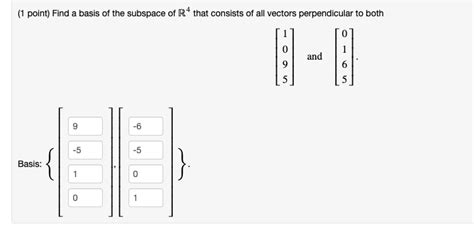 solved point find basis of the subspace of r that consists of all vectors perpendicular to