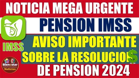 TIENES QUE SABERLOAviso Importante A Pensionados Del IMSS Por